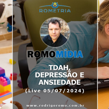TDAH, DEPRESSÃO E ANSIEDADE | Romoplay